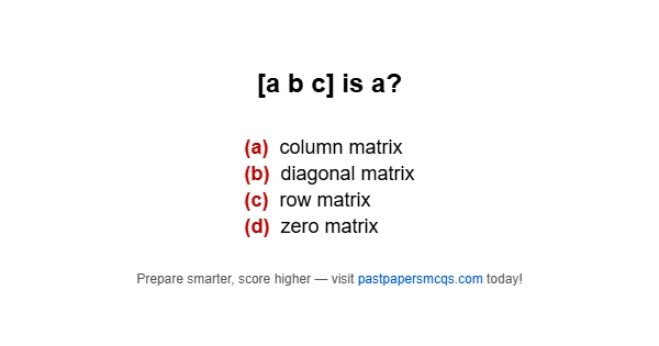 [a b c] is a? | Past Papers MCQs