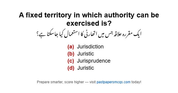 A fixed territory in which authority can be exercised is? | Past Papers ...