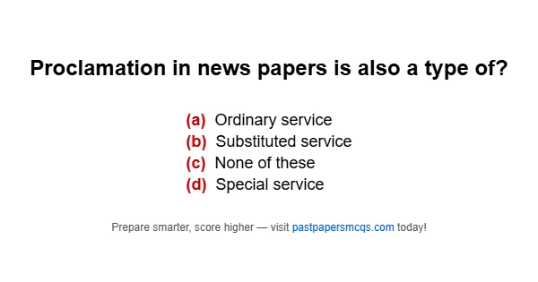 Proclamation in news papers is also a type of? | Past Papers MCQs