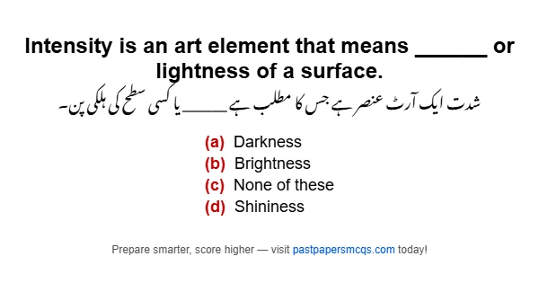 Color Theory Intensity Concepts | Past Papers MCQs