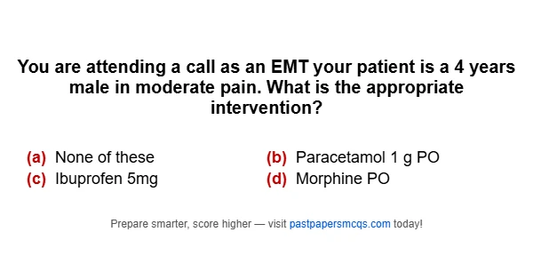 EMT Response and Intervention Techniques for Pediatric Patients | Past Papers MCQs