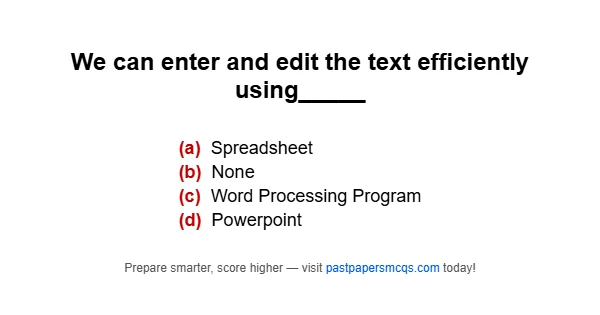 Text Editing Software Features | Past Papers MCQs