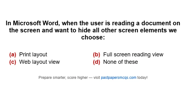 Reading and Viewing Modes in MS Word | Past Papers MCQs