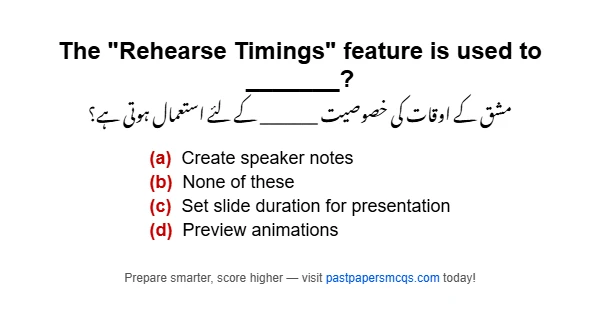 Microsoft PowerPoint Rehearse Timings | Past Papers MCQs