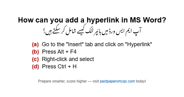 How can you add a hyperlink in MS Word? | Past Papers MCQs