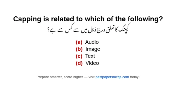 Capping is related to which of the following? | Past Papers MCQs