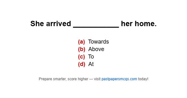 Preposition Usage And Sentence Formation | Past Papers MCQs