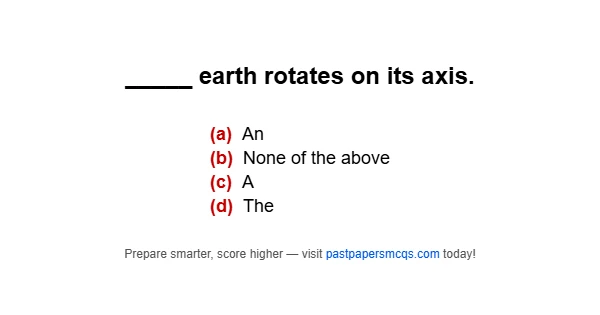 Earth Rotation Analysis | Past Papers MCQs