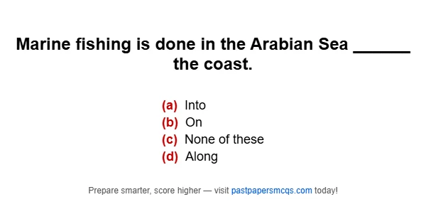 Marine Fishing And Coastal Activities | Past Papers MCQs
