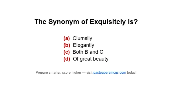 What is the synonym of DECOROUS? | Past Papers MCQs