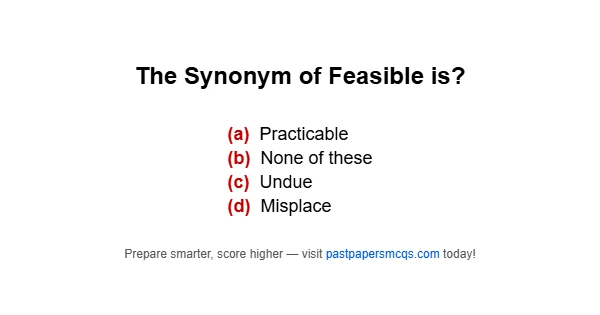 The Synonym of Useful is? | Past Papers MCQs