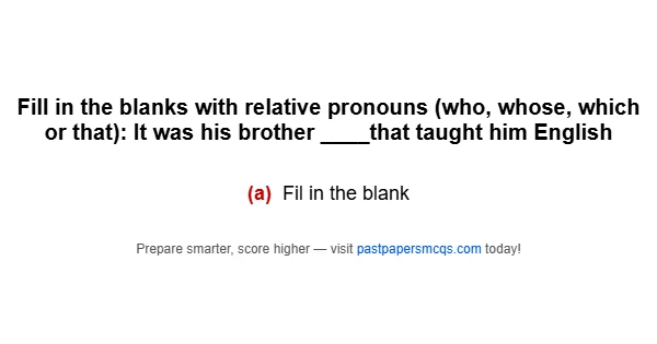 Relative Pronoun Analysis | Past Papers MCQs