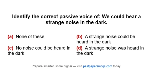 Passive Voice Construction Methods | Past Papers MCQs