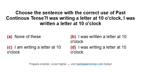 Past Continuous Tense Practice Questions | Past Papers MCQs