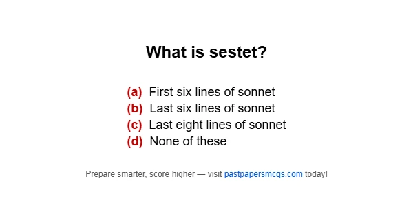 What is sestet? | Past Papers MCQs