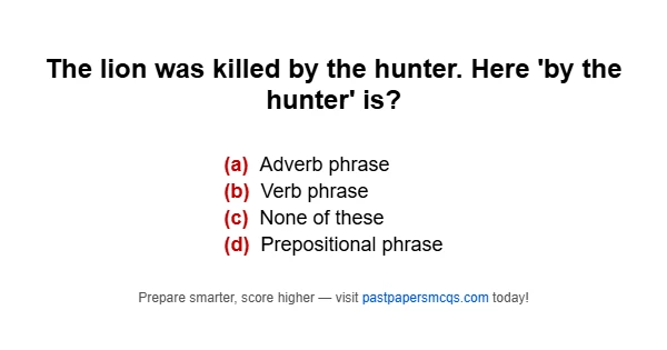 Prepositional Phrases and Sentence Structure Explanation | Past Papers MCQs