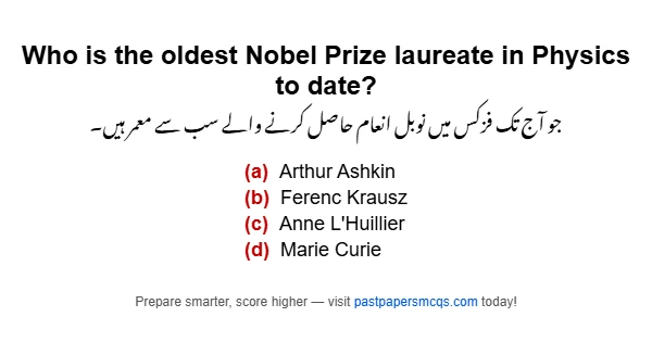 Who is the oldest Nobel Prize laureate in Physics to date? | Past ...