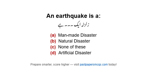 An earthquake is a:. | Past Papers MCQs