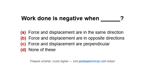 Work and Energy Relations | Past Papers MCQs