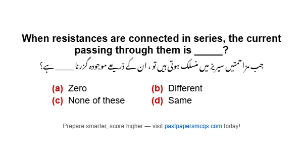 Series Circuit Current Analysis | Past Papers MCQs