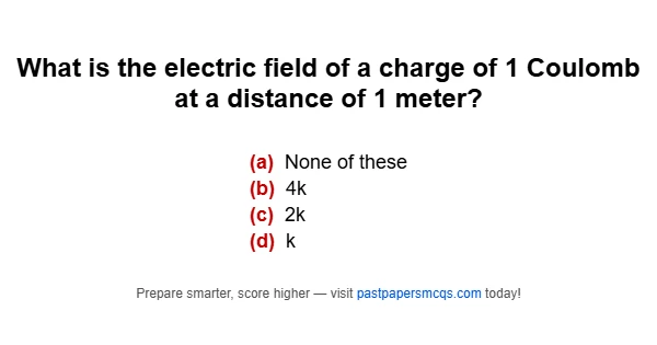 Electric Field Calculation Methods | Past Papers MCQs