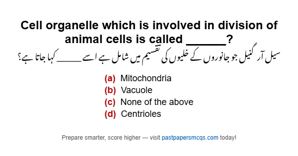 Cell Division Mechanism | Past Papers MCQs
