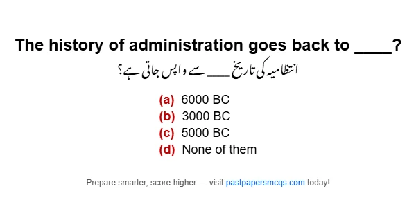 Historical Development Of Administrative Theories | Past Papers MCQs