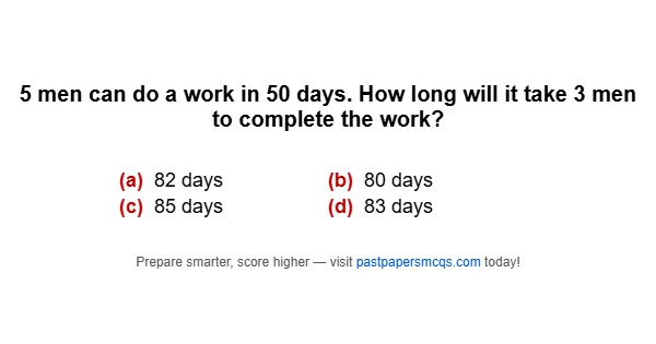 Determining Work Completion Time | Past Papers MCQs