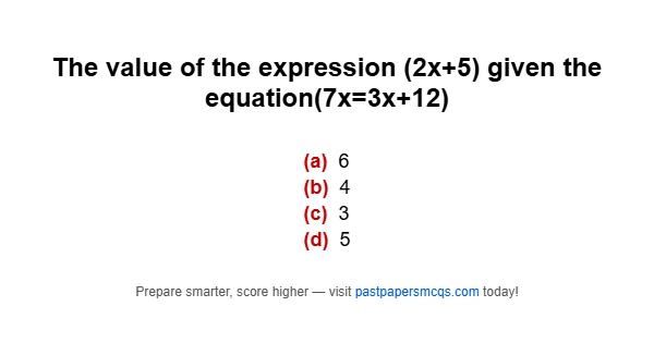 Solving Linear Equations and Expressions | Past Papers MCQs
